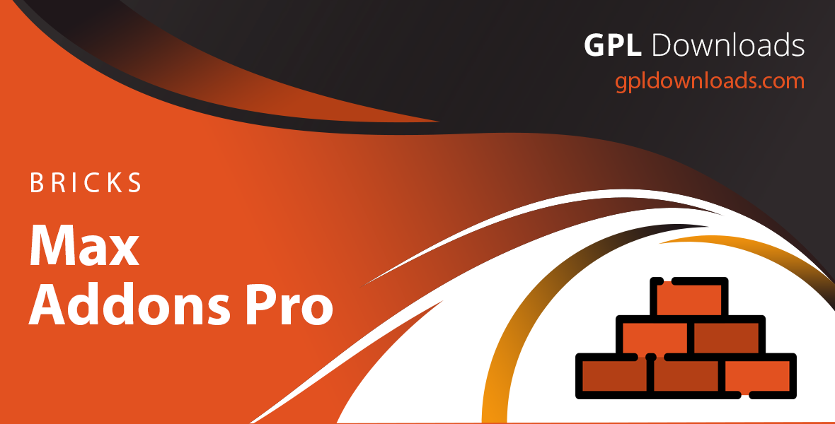 Max Addons Pro for Bricks - GPL Downloads