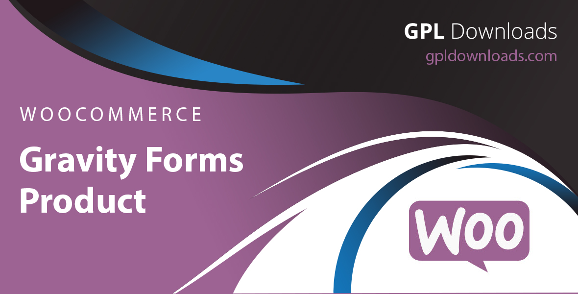 WooCommerce Gravity Forms Product - GPL Downloads