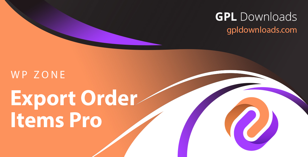 Export Order Items Pro - GPL Downloads