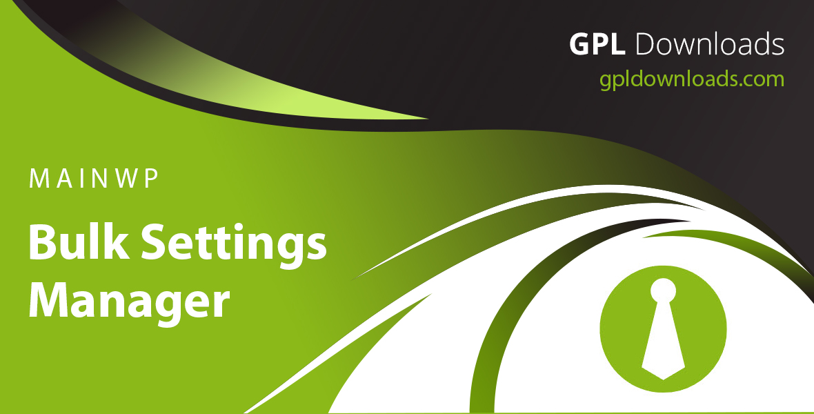 MainWP Bulk Settings Manager - GPL Downloads